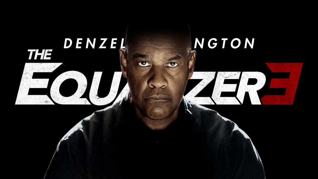 'The Equalizer 3' Now in Theatres! | Benelux Hub